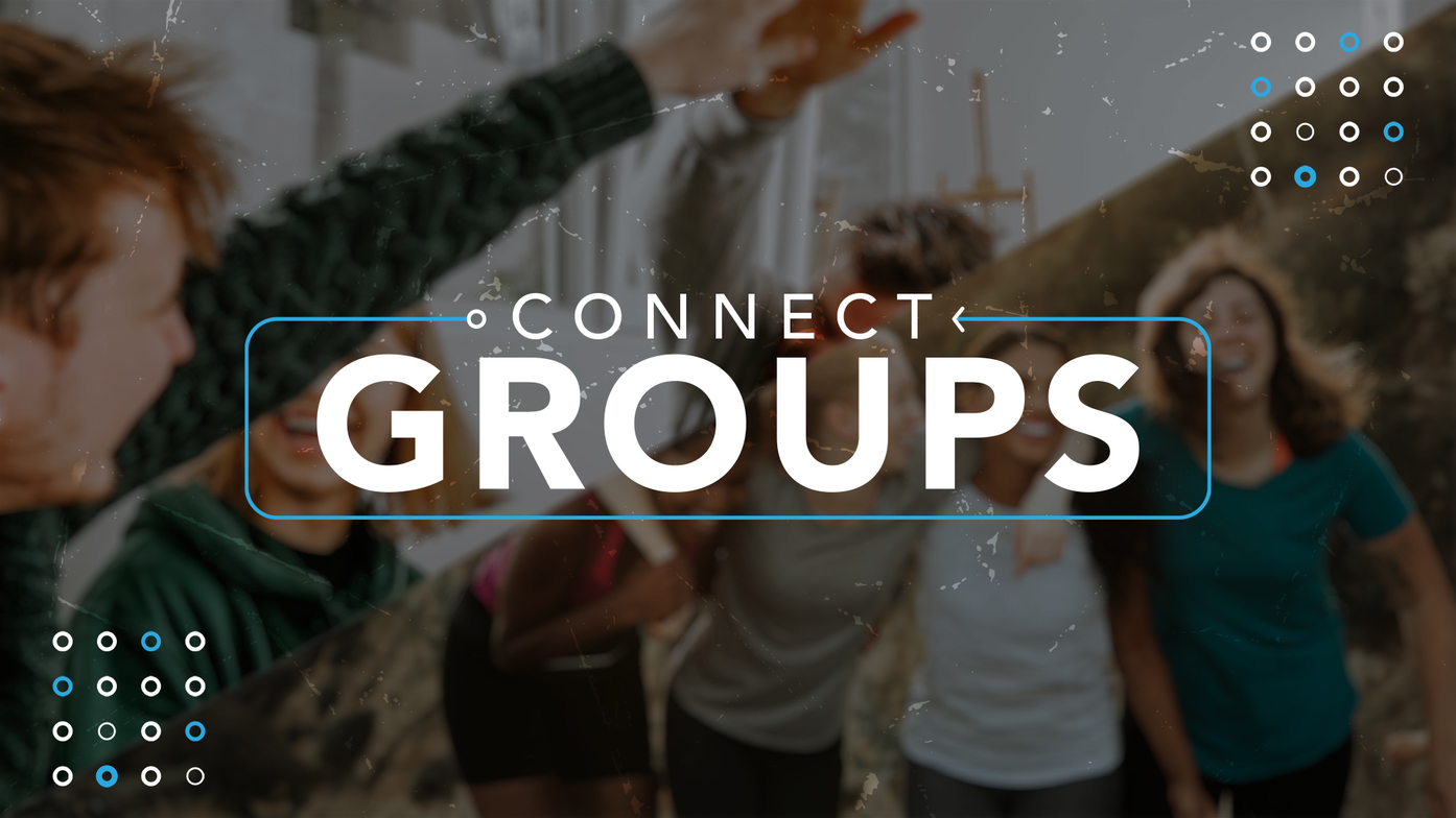 Connect Groups | Ministries | Abundant Life Community Church